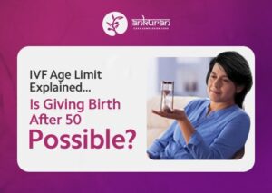 IVF Age Limit Explained: Is IVF Possible at 50?